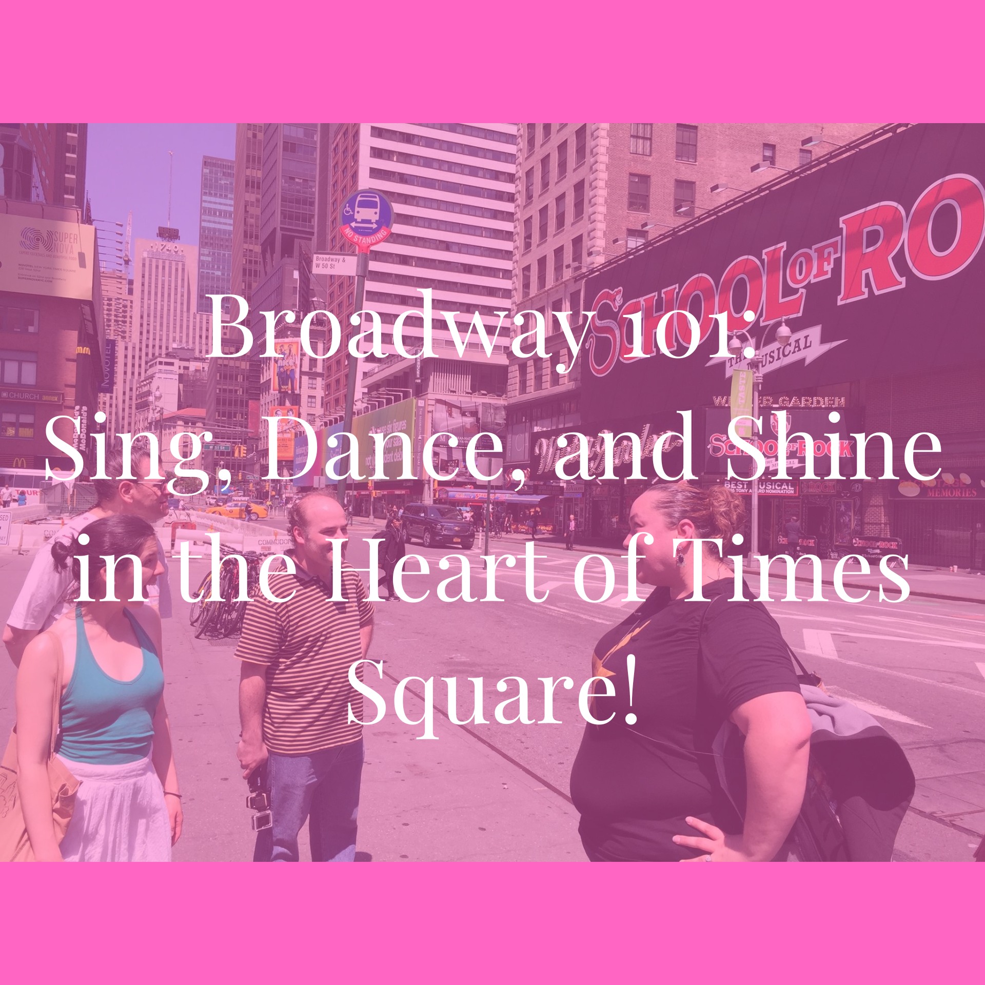 Broadway 101 Musical Theatre Walking Tour - New York Broadway Tours
